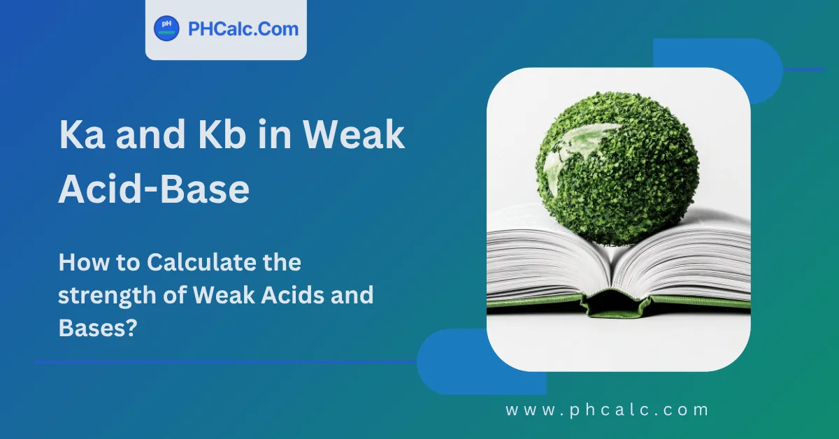 What Are Ka and Kb in Acid-Base Calculations? How They Impact Your pH ...